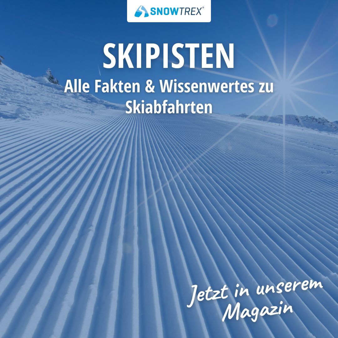 Skipisten - Alle Fakten & Tipps zu Skiabfahrten